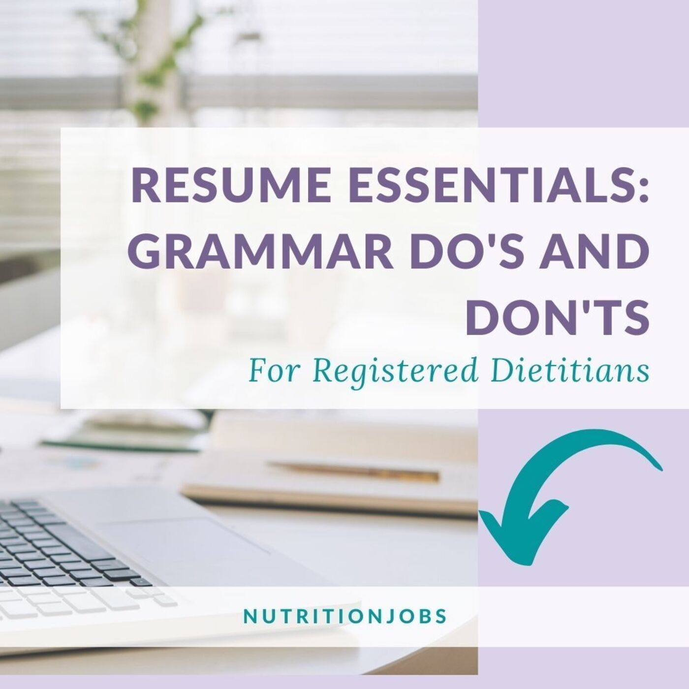 Resume Essentials: Grammar Do's and Don'ts for Dietitia | NutritionJobs